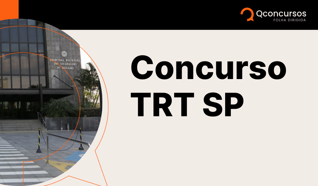 Concurso TRT SP: saiba tudo sobre cargos, requisitos e provas | Folha ...