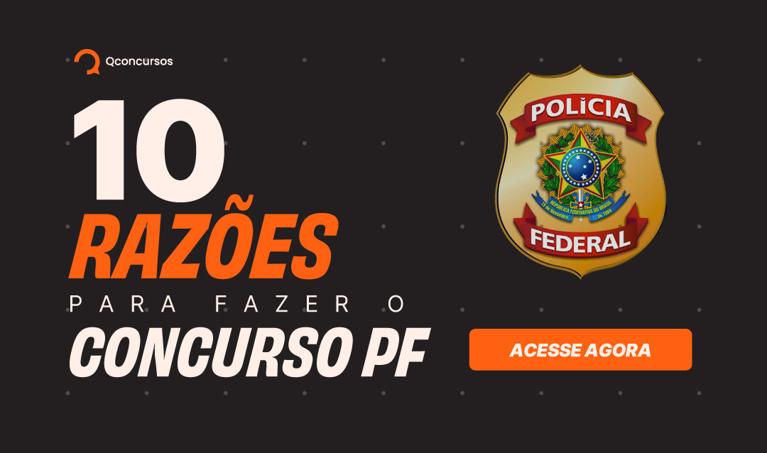 10 razões para fazer o concurso PF 2025. Descubra agora! | Folha Dirigida