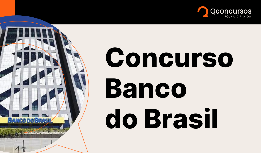 Concurso Banco do Brasil: edital, vagas, requisitos e mais | Folha Dirigida