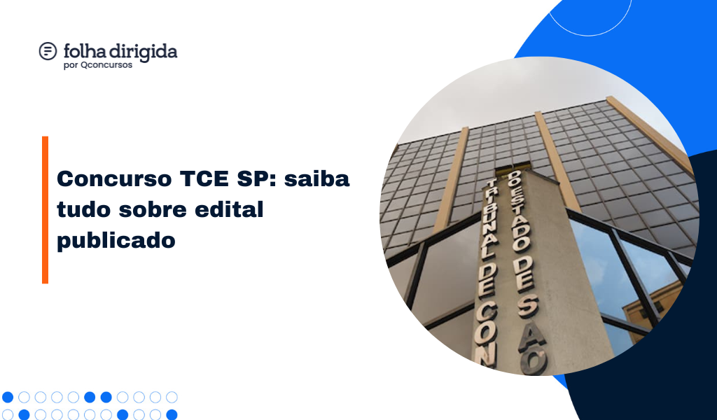 Concurso TCE SP é homologado; saiba tudo sobre edital! | Folha Dirigida